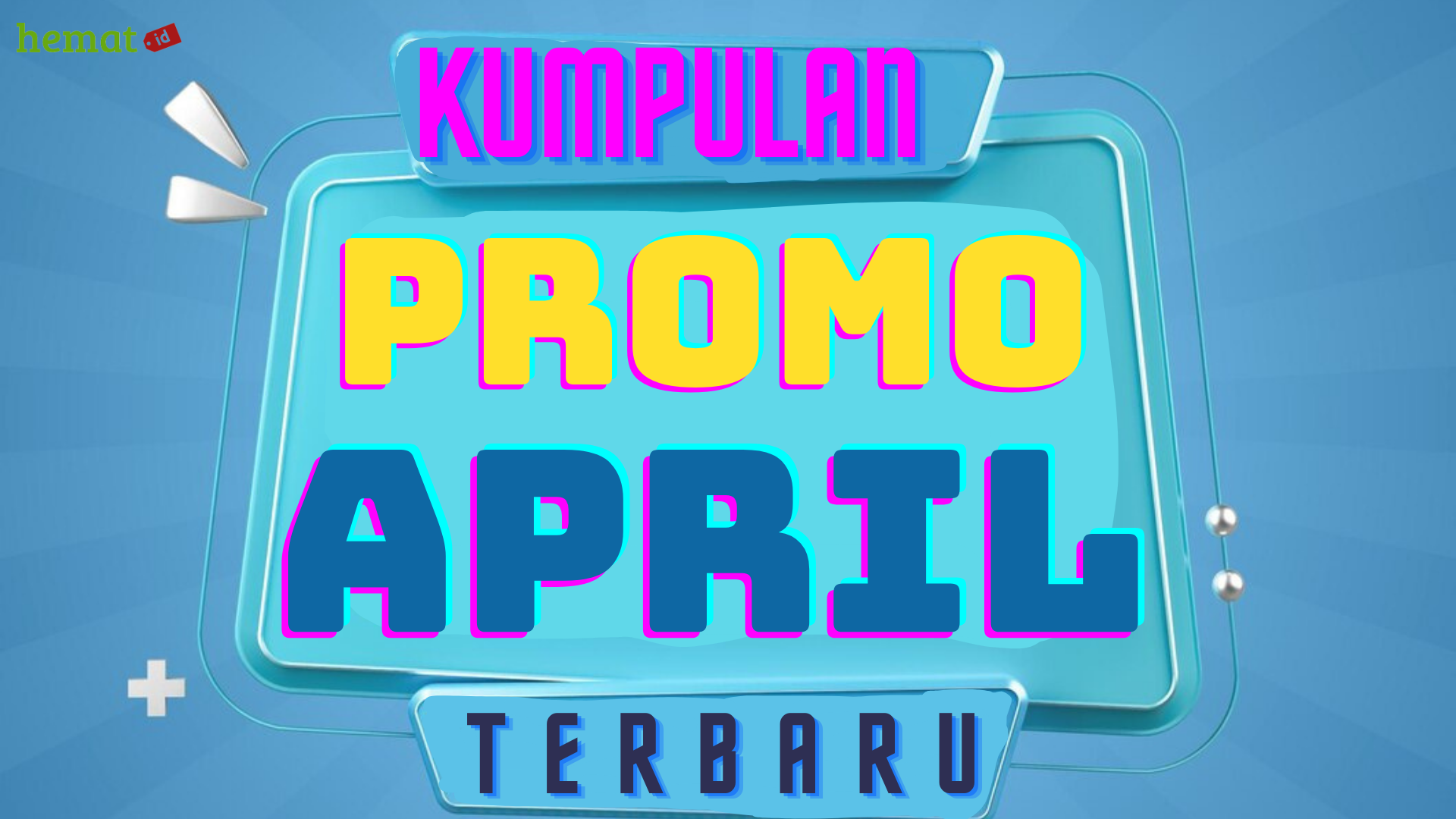 Promo Hari Ini, Promo Terbaik Bulan April 2024 Terbaru - Artikel Tips ...