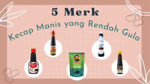 5 Merk Kecap Manis Rendah Gula - Artikel Tips Belanja Hemat